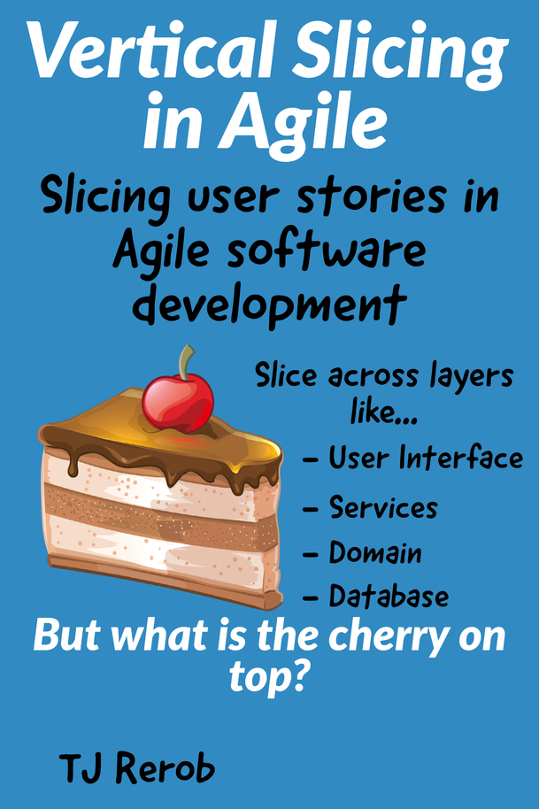 Vertical Slicing and How to Boost… by TJ Rerob [PDF/iPad/Kindle]