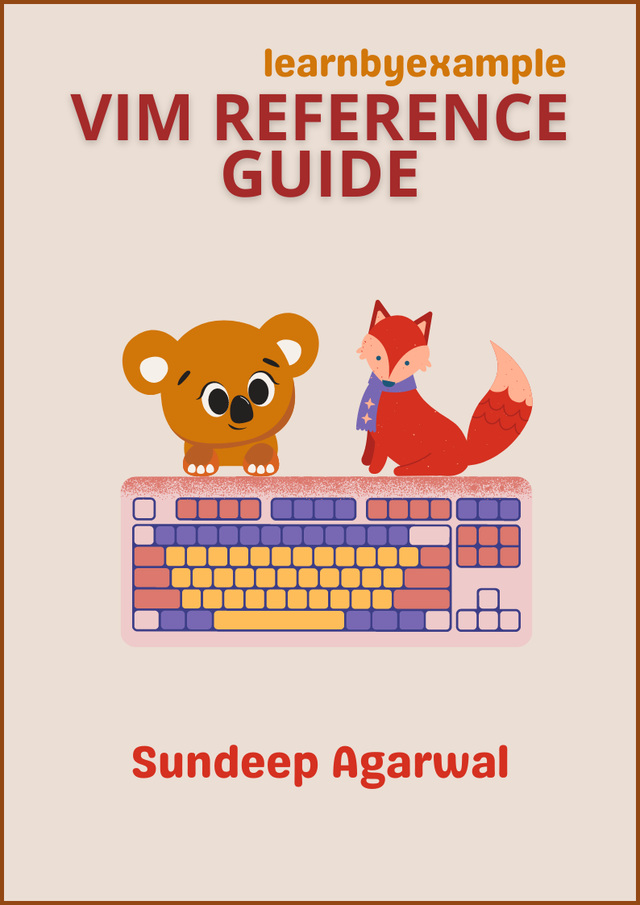 Vim Reference Guide by Sundeep Agarwal [Leanpub PDF/iPad/Kindle]