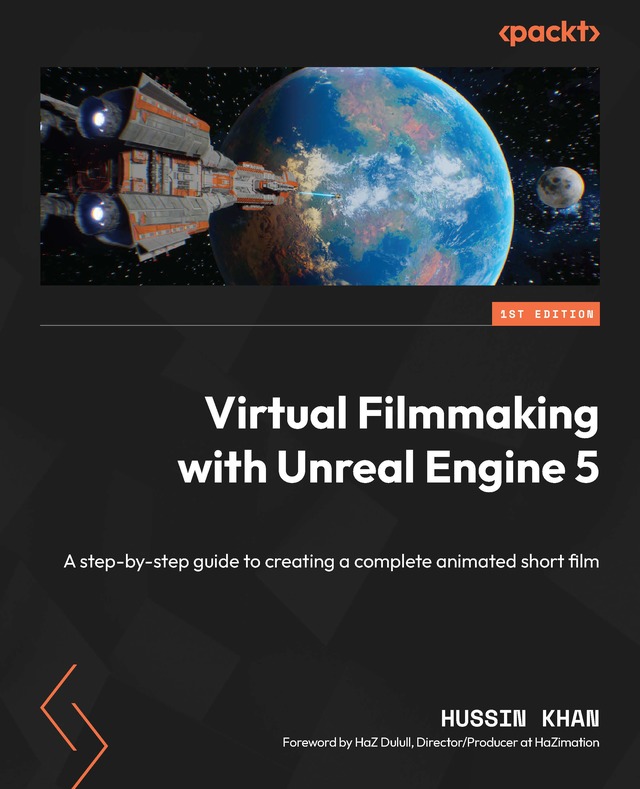 Virtual Filmmaking… by Packt Publishing Ltd [PDF/iPad/Kindle]