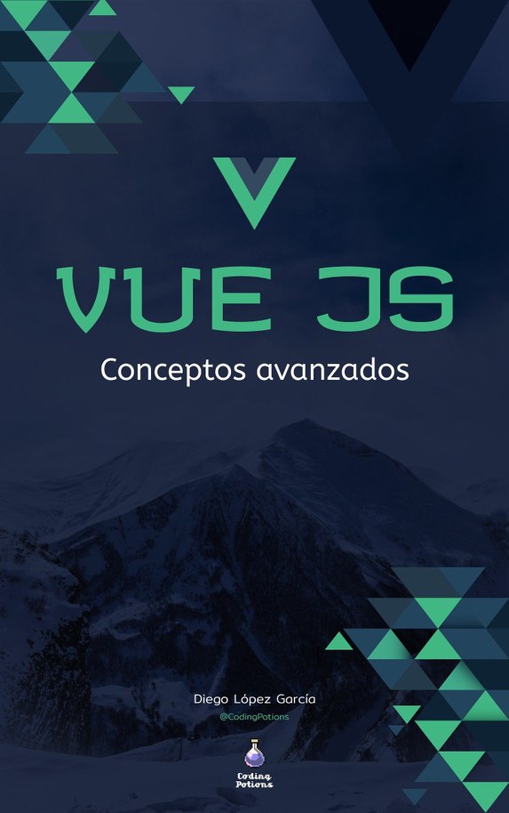Vue, conceptos… por Coding Potions [Leanpub PDF/iPad/Kindle]