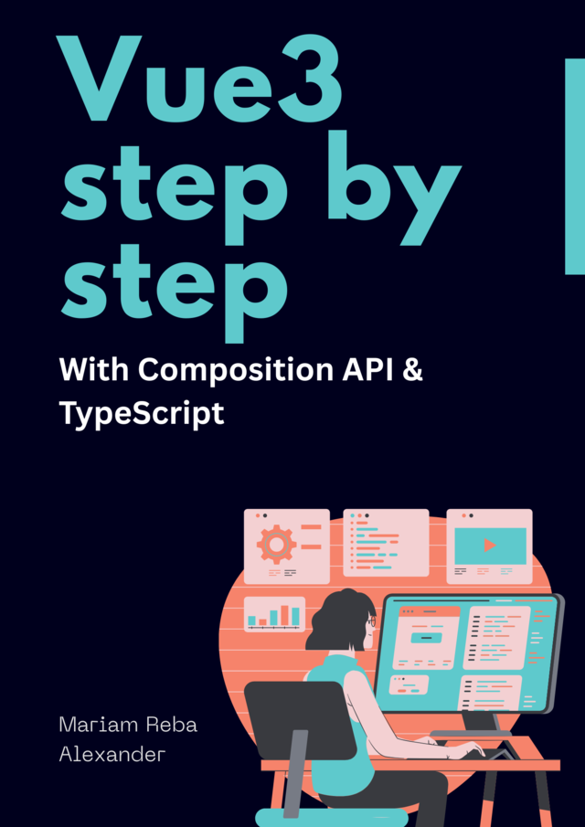 Vue 3 step by… by Mariam Reba Alexander [Leanpub PDF/iPad/Kindle]