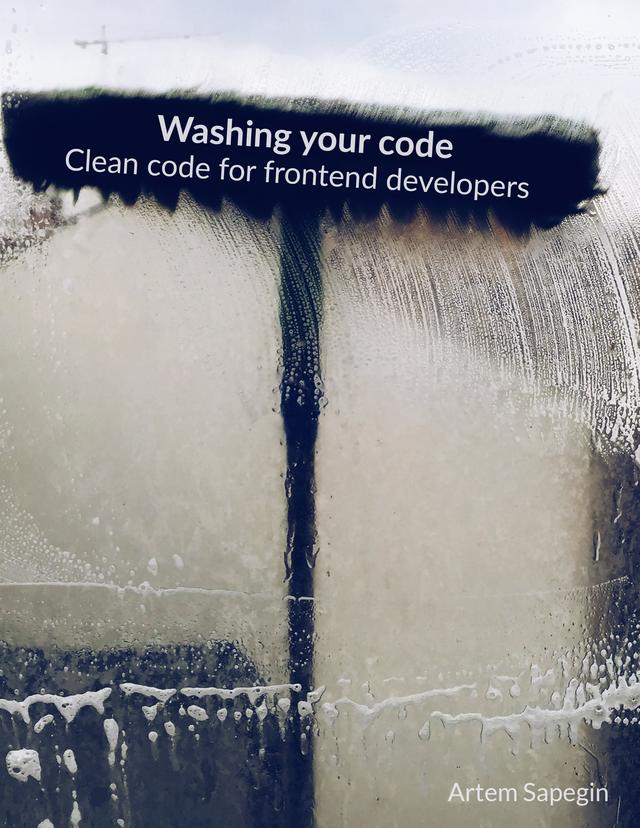 Washing your code by Artem Sapegin [Leanpub PDF/iPad/Kindle]