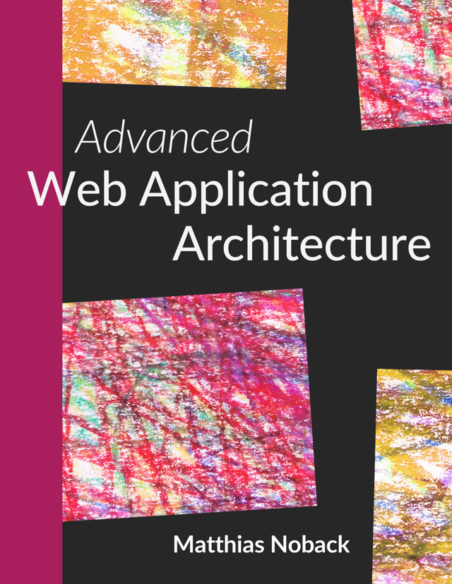 Advanced Web Application… by Matthias Noback [PDF/iPad/Kindle]