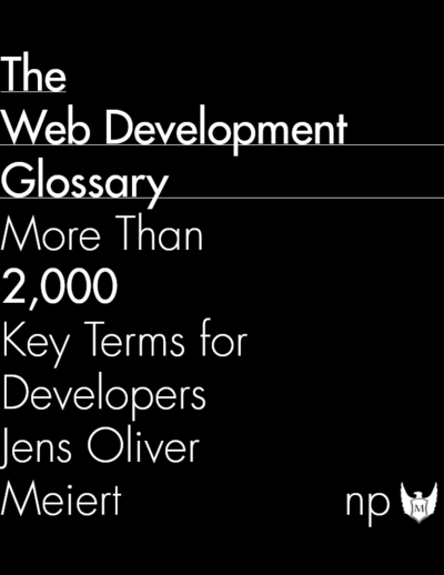 Web Development Glossary by Jens Oliver Meiert [PDF/iPad/Kindle]