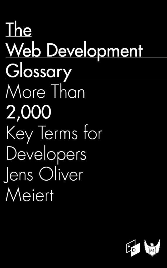 Web Development Glossary by Jens Oliver Meiert [PDF/iPad/Kindle]