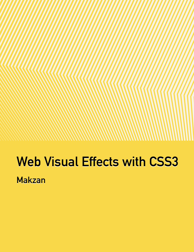 Web Visual Effects with CSS3 by Makzan [Leanpub PDF/iPad/Kindle]