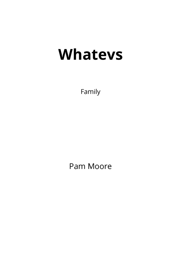 Whatevs by Pam Moore [Leanpub PDF/iPad/Kindle]