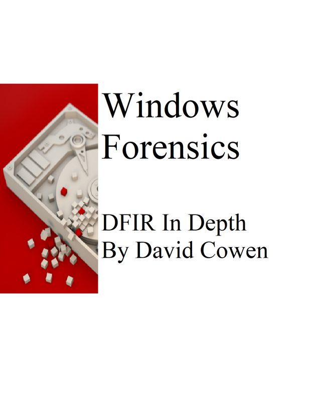 Windows Forensics In… by David Cowen [Leanpub PDF/iPad/Kindle]