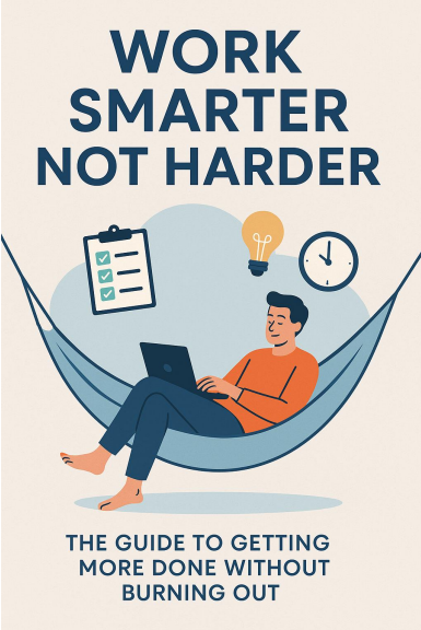 Work Smarter, Not Harder by Alim Shoel [Leanpub PDF/iPad/Kindle]