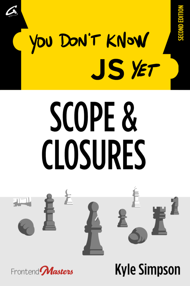 You Don't Know JS Yet: Scope… by Kyle Simpson [PDF/iPad/Kindle]