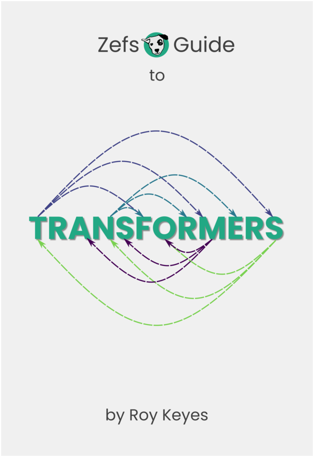 Zefs Guide to Transformers by Roy Keyes [Leanpub PDF/iPad/Kindle]