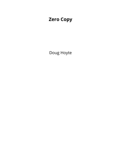 Zero Copy by Doug Hoyte [Leanpub PDF/iPad/Kindle]